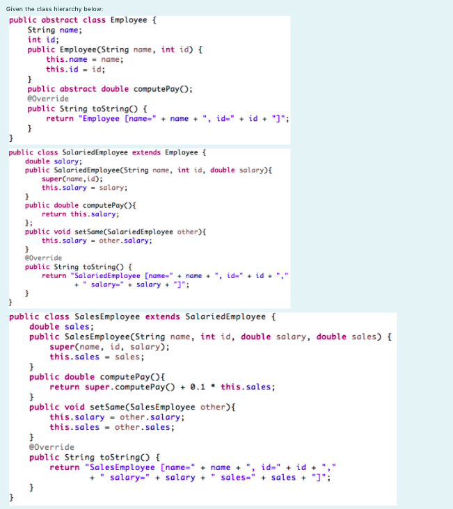Solved Given the class hierarchy below: public abstract | Chegg.com