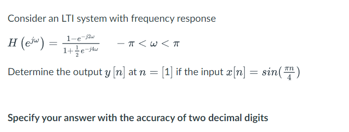 Solved Consider an LTI system with frequency response | Chegg.com