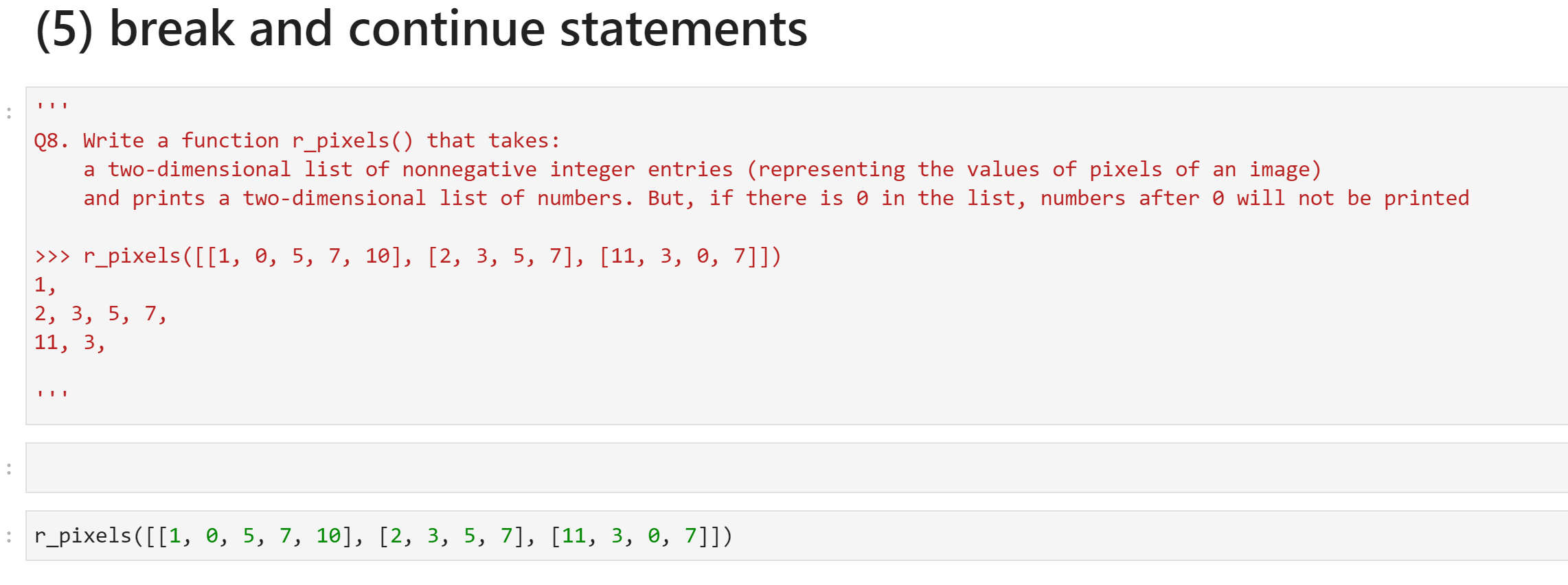 Solved (5) break and continue statements 111 : Q8. Write a | Chegg.com