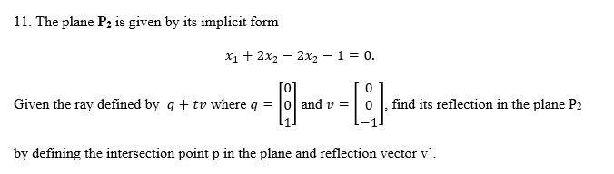 Solved 11. The plane P2 is given by its implicit form | Chegg.com