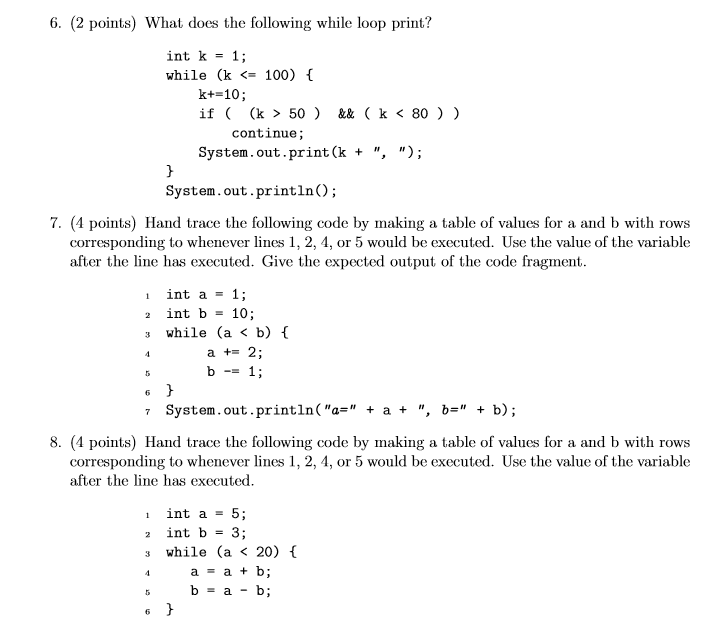 Solved 6. (2 points) What does the following while loop | Chegg.com