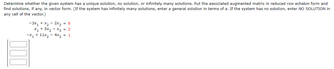 Solved Determine whether the given system has a unique | Chegg.com