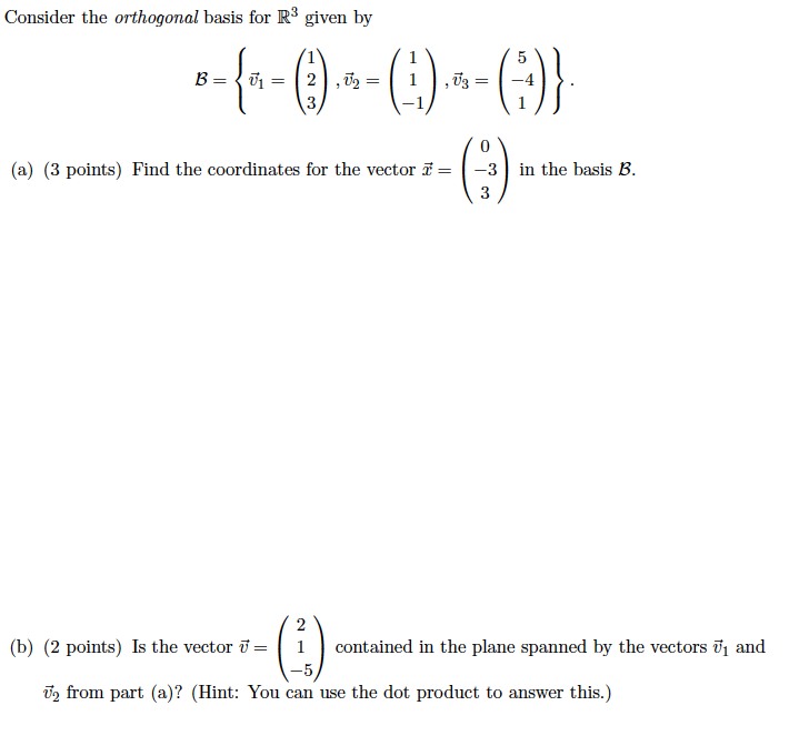 Solved Consider the orthogonal basis for R3 given by | Chegg.com