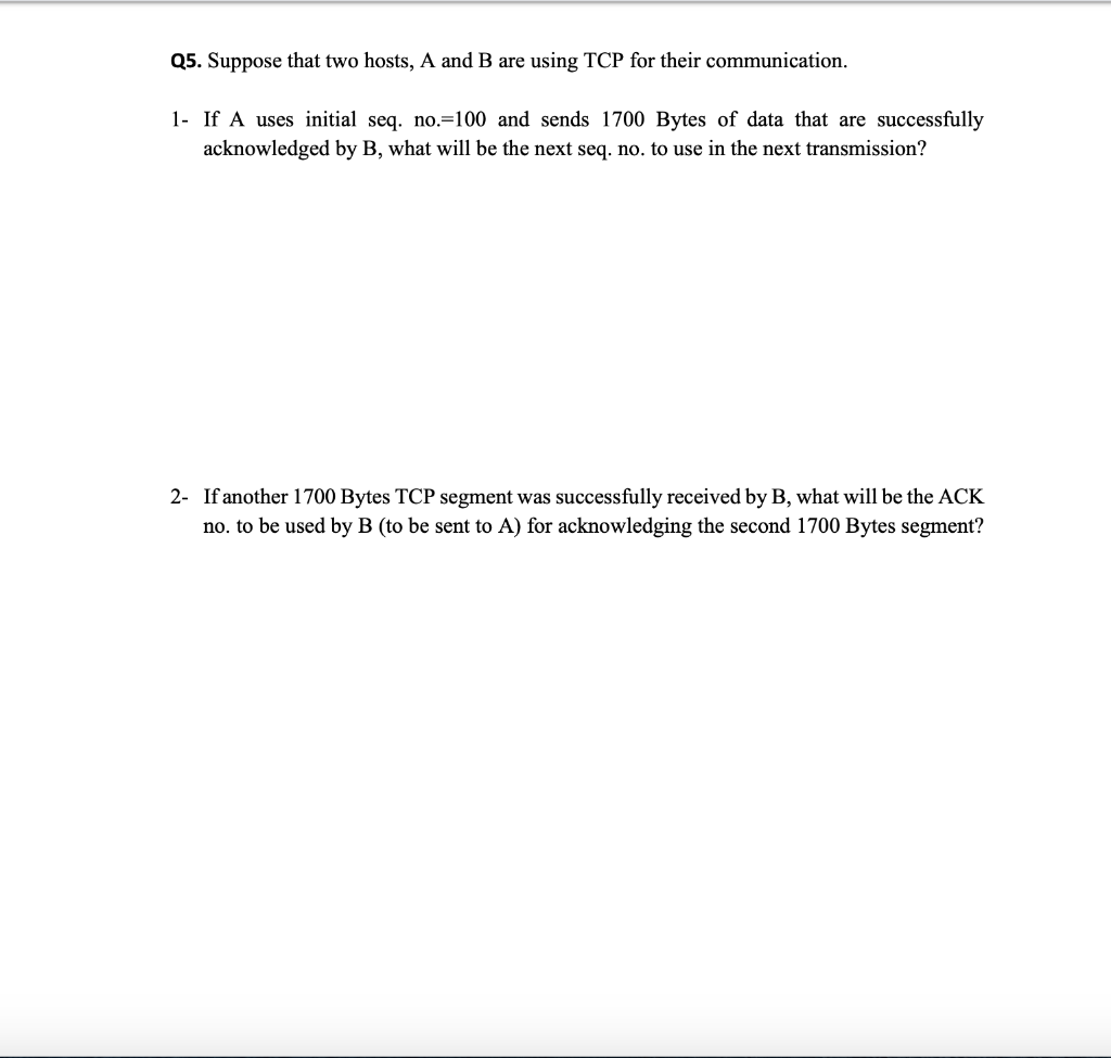Solved Q5. Suppose that two hosts, A and B are using TCP for | Chegg.com