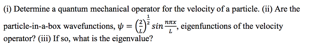 Solved Determine a quantum mechanical operator for the | Chegg.com