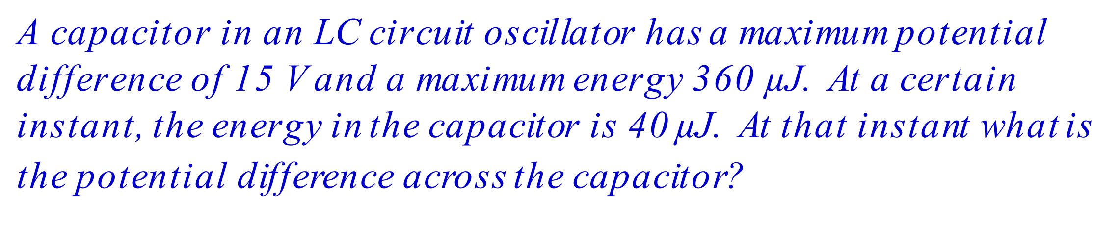 Solved A capacitor in an LC circuit oscillator has a maximum | Chegg.com