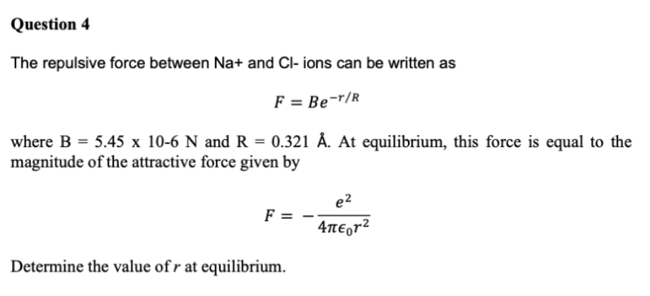 Solved The repulsive force between Na+ and Cl - ions can be | Chegg.com