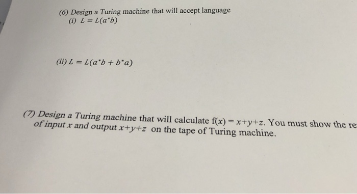 Solved (6) Design a Turing machine that will accept language | Chegg.com