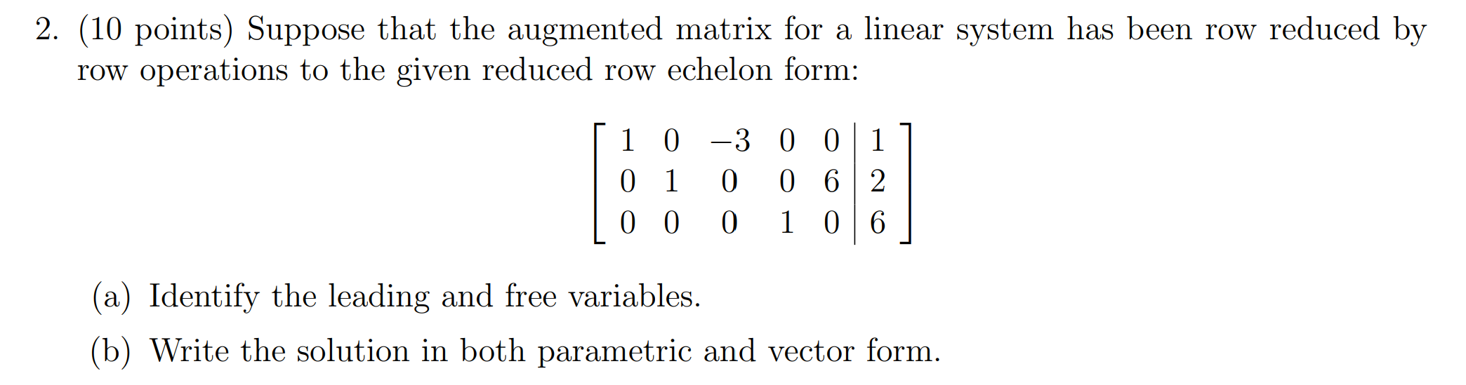 Solved 2. (10 points) Suppose that the augmented matrix for | Chegg.com