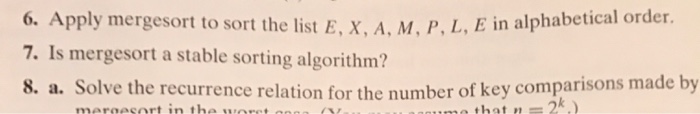 Solved Apply mergesort to sort the list E, X, A. M.P, L, E | Chegg.com
