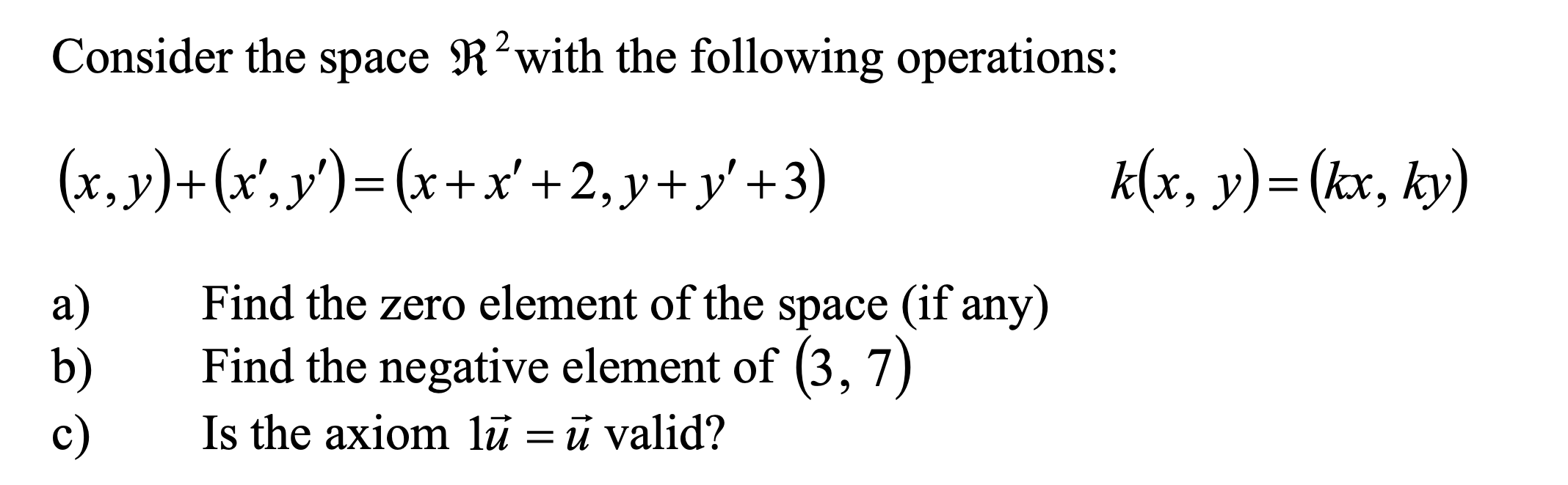 Solved Consider the space R2 ﻿with the following | Chegg.com