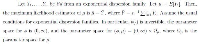 Solved Let Y. ..., Ybe vid from an exponential dispersion | Chegg.com