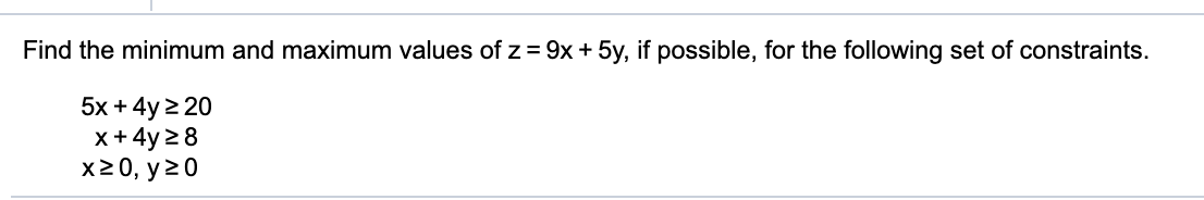 Solved Find The Minimum And Maximum Values Of Z 9x 5y If