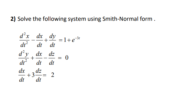 Solved 2) Solve the following system using Smith-Normal form | Chegg.com