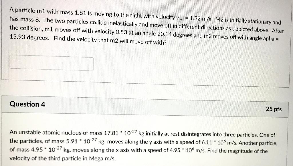 Solved A particle m1 with mass 1.81 is moving to the right | Chegg.com