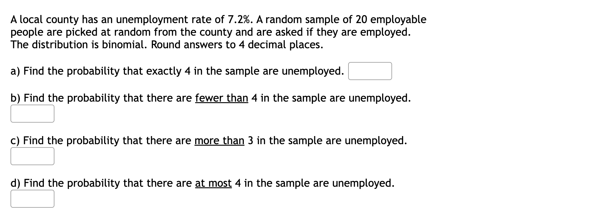 Solved A local county has an unemployment rate of 7.2%. A | Chegg.com