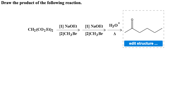 Solved Draw the product of the following reaction. 1] NaOEt | Chegg.com