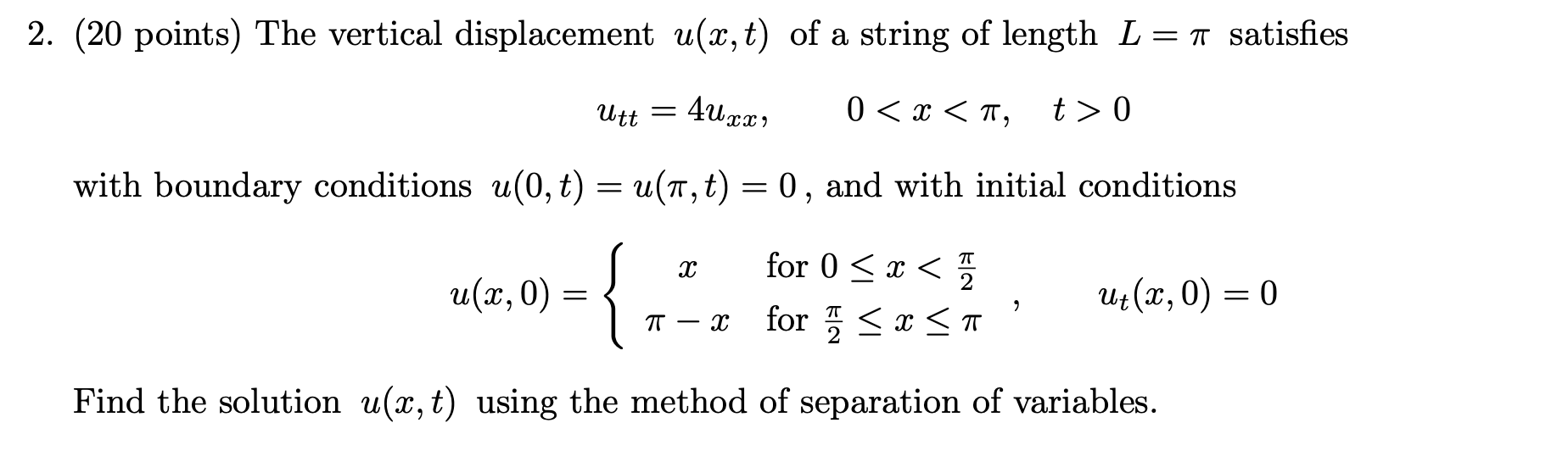 Solved 2. (20 points) The vertical displacement u(x, t) of a | Chegg.com