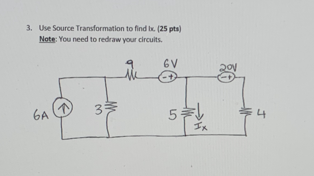 Solved 3. Use Source Transformation to find Ix. (25 pts) | Chegg.com