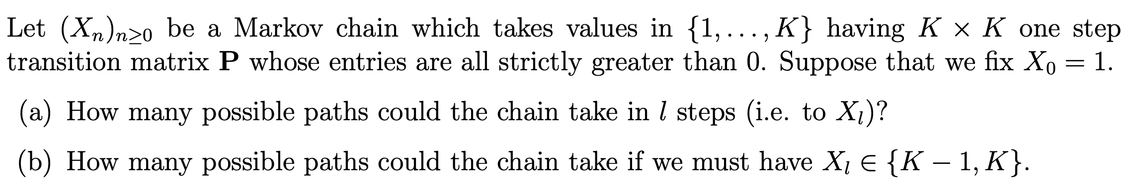 Let (Xn)n≥0 be a Markov chain which takes values in | Chegg.com