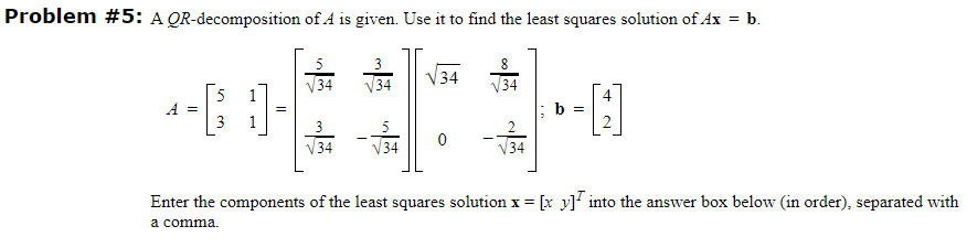 Solved Problem #5: A QR-decomposition of A is given. Use | Chegg.com