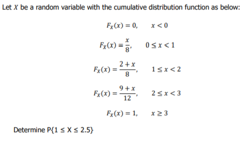 Solved Let X be a random variable with the cumulative | Chegg.com