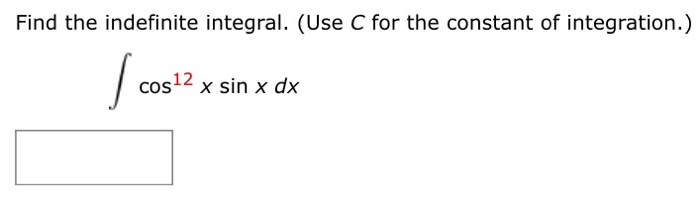 Solved Find the indefinite integral. (Use C for the constant | Chegg.com