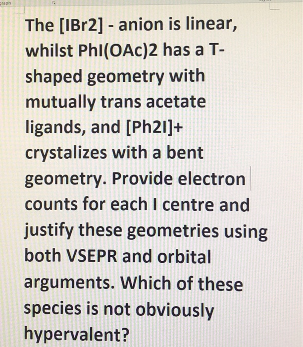Solved raph The [IBr2] anion is linear, whilst Phl(OAc)2 has | Chegg.com