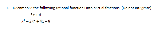 Solved 1. Decompose the following rational functions into | Chegg.com