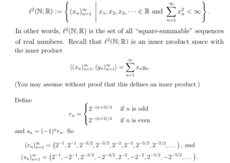 Solved ℓ2(N;R):={(xn)n=1∞∣x1,x2,x3,⋯∈R and ∑n=1∞xn2