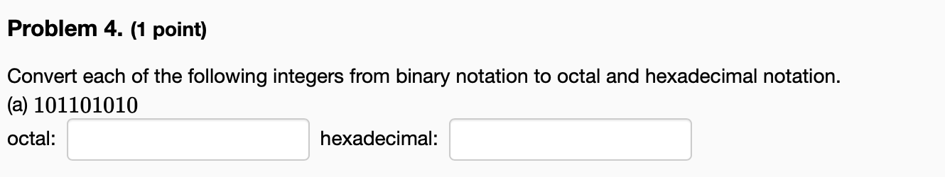 Solved Problem 4. (1 ﻿point)Convert each of the following | Chegg.com