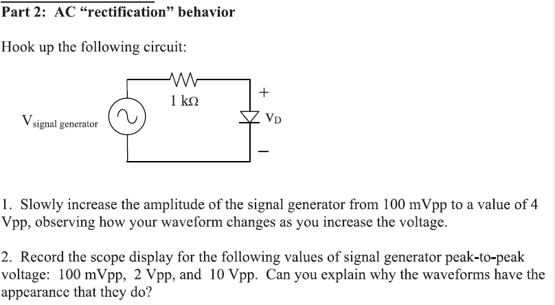 Solved Part 2: AC “rectification” behavior Hook up the | Chegg.com