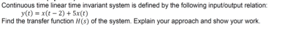 Solved Continuous time linear time invariant system is | Chegg.com