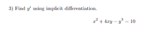 Solved 3) Find y′ using implicit differentiation. | Chegg.com