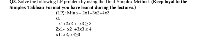 Solved Q3. Solve the following LP problem by using the | Chegg.com