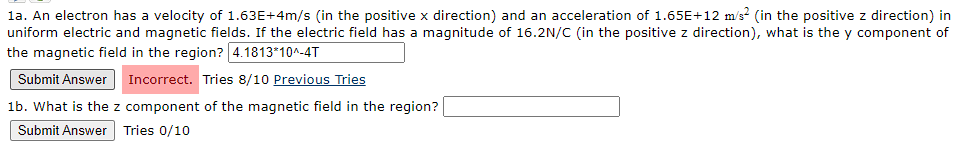 Solved 1a. An electron has a velocity of 1.63E+4 m/s (in the | Chegg.com