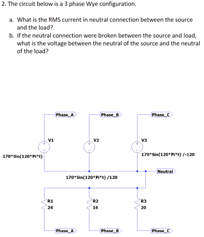 Solved 2. The circuit below is a 3 phase Wye configuration. | Chegg.com