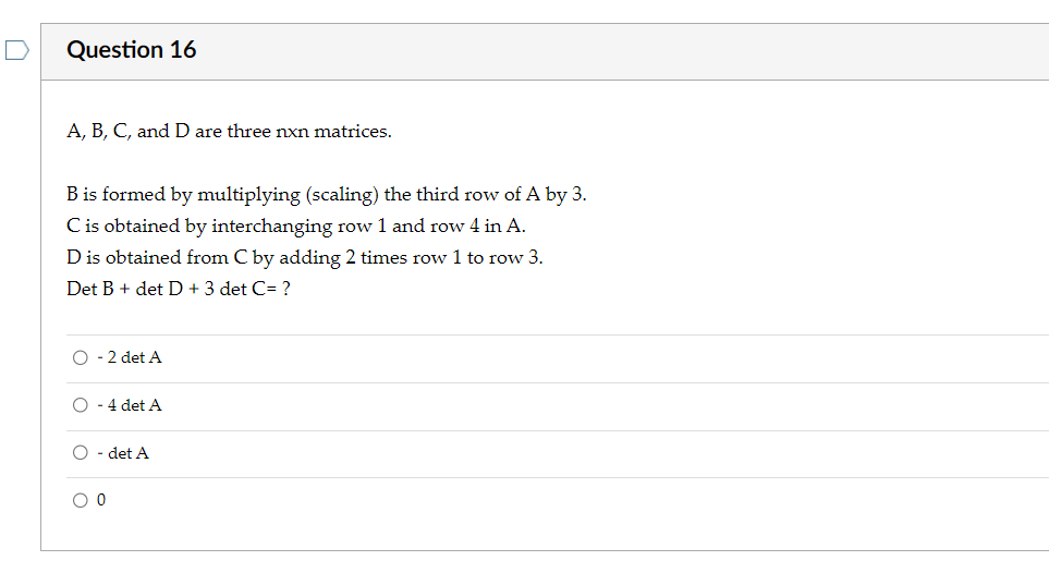 Solved A, B, C, and D are three nxn matrices. B is formed by | Chegg.com