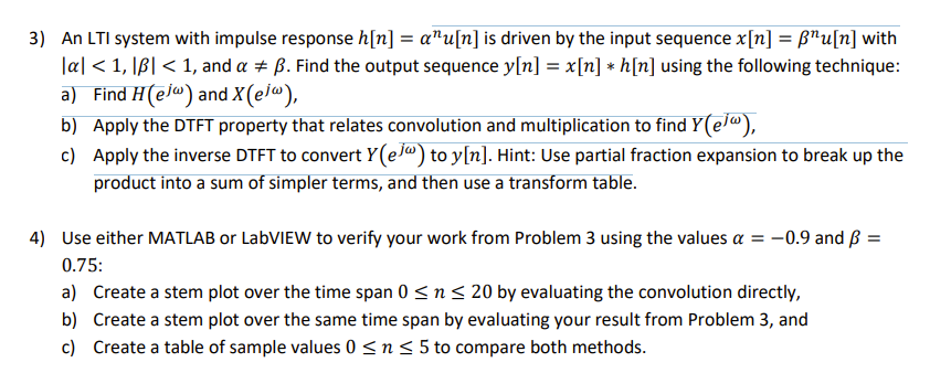Solved 3) An LTI system with impulse response h[n]=αnu[n] is | Chegg.com