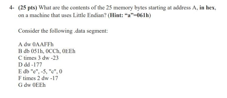 Solved 4- (25 pts) What are the contents of the 25 memory | Chegg.com