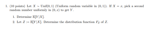 Solved 1. (10 points) Let X Unif(0,1) (Uniform random | Chegg.com