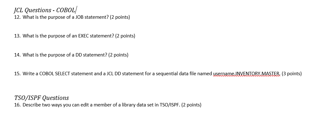 Solved JCL Questions - COBOL 12. What is the purpose of a | Chegg.com