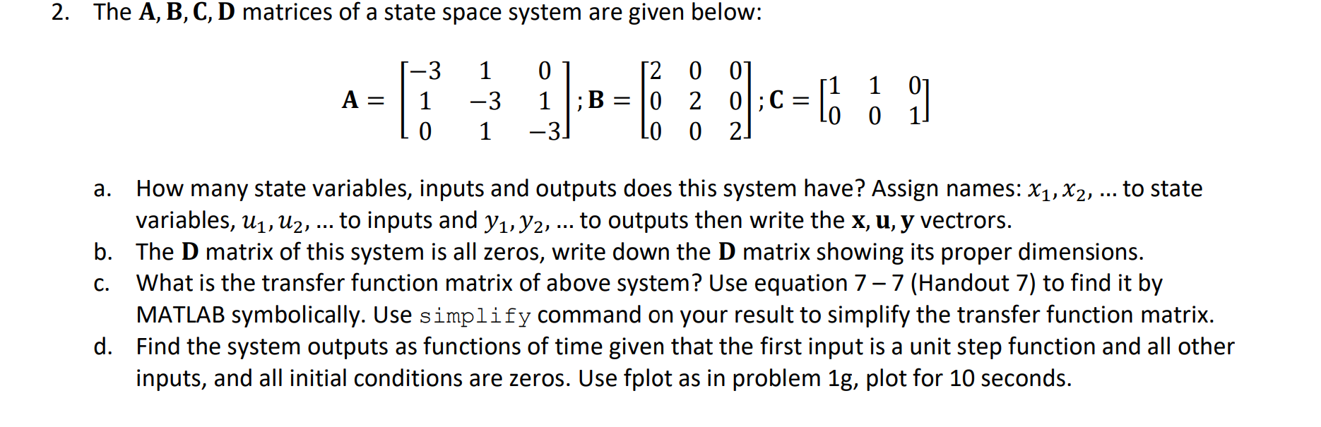 Solved A=⎣⎡−3101−3101−3⎦⎤;B=⎣⎡200020002⎦⎤;C=[101001] a. How | Chegg.com