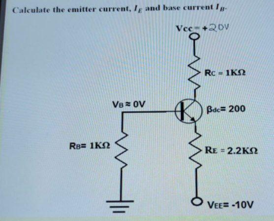 Solved Calculate the emitter current, le and base current | Chegg.com
