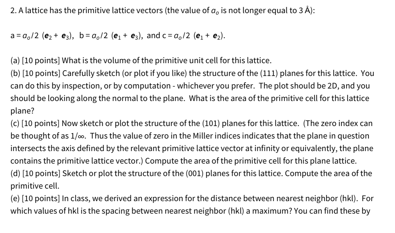Solved A lattice has the primitive lattice vectors (the | Chegg.com