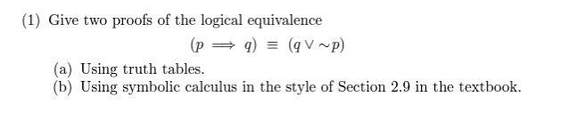 Solved (1) Give two proofs of the logical equivalence | Chegg.com