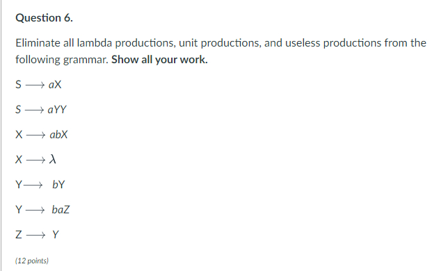 Solved Question 6.Eliminate all lambda productions, unit | Chegg.com