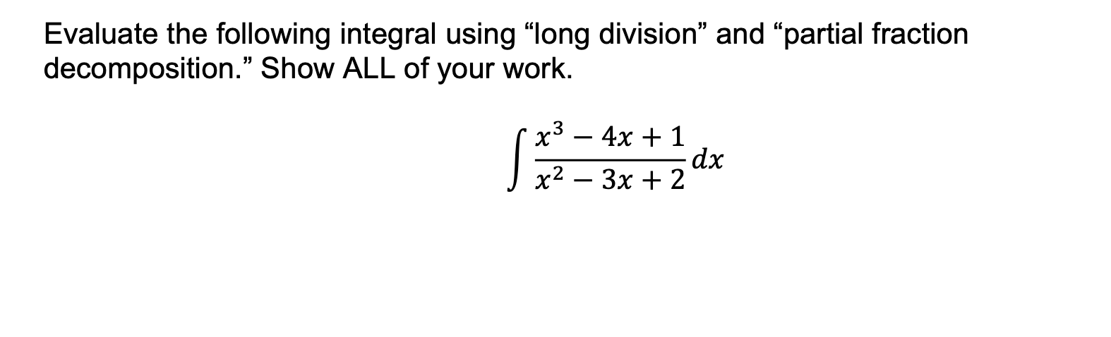 Solved Evaluate the following integral using “long division” | Chegg.com