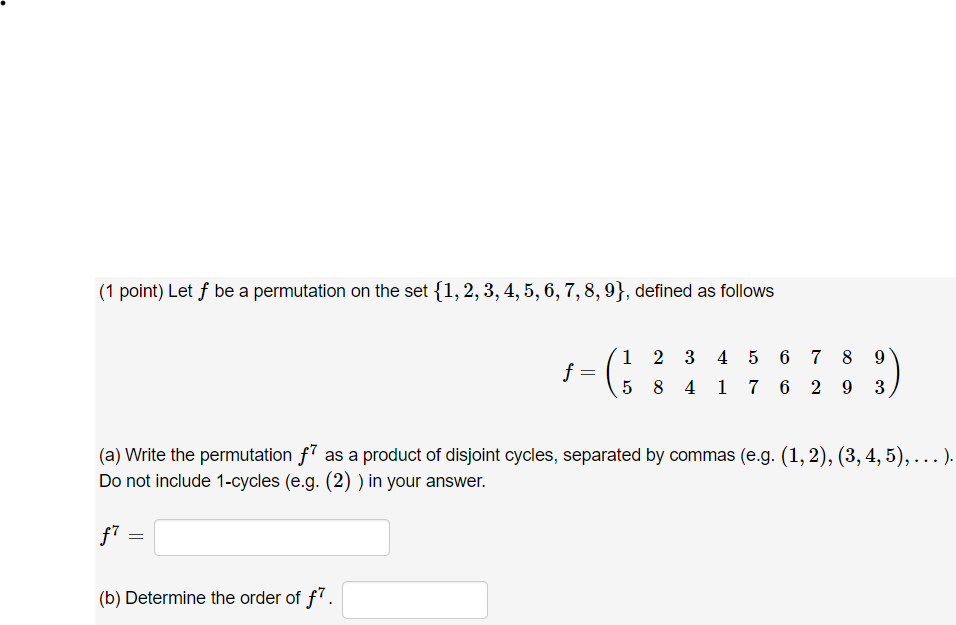 Solved (1 point) Let f be a permutation on the set {1, 2, 3, | Chegg.com