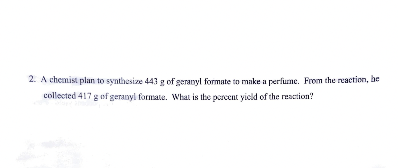 Solved 2. A chemist plan to synthesize 443 g of geranyl | Chegg.com